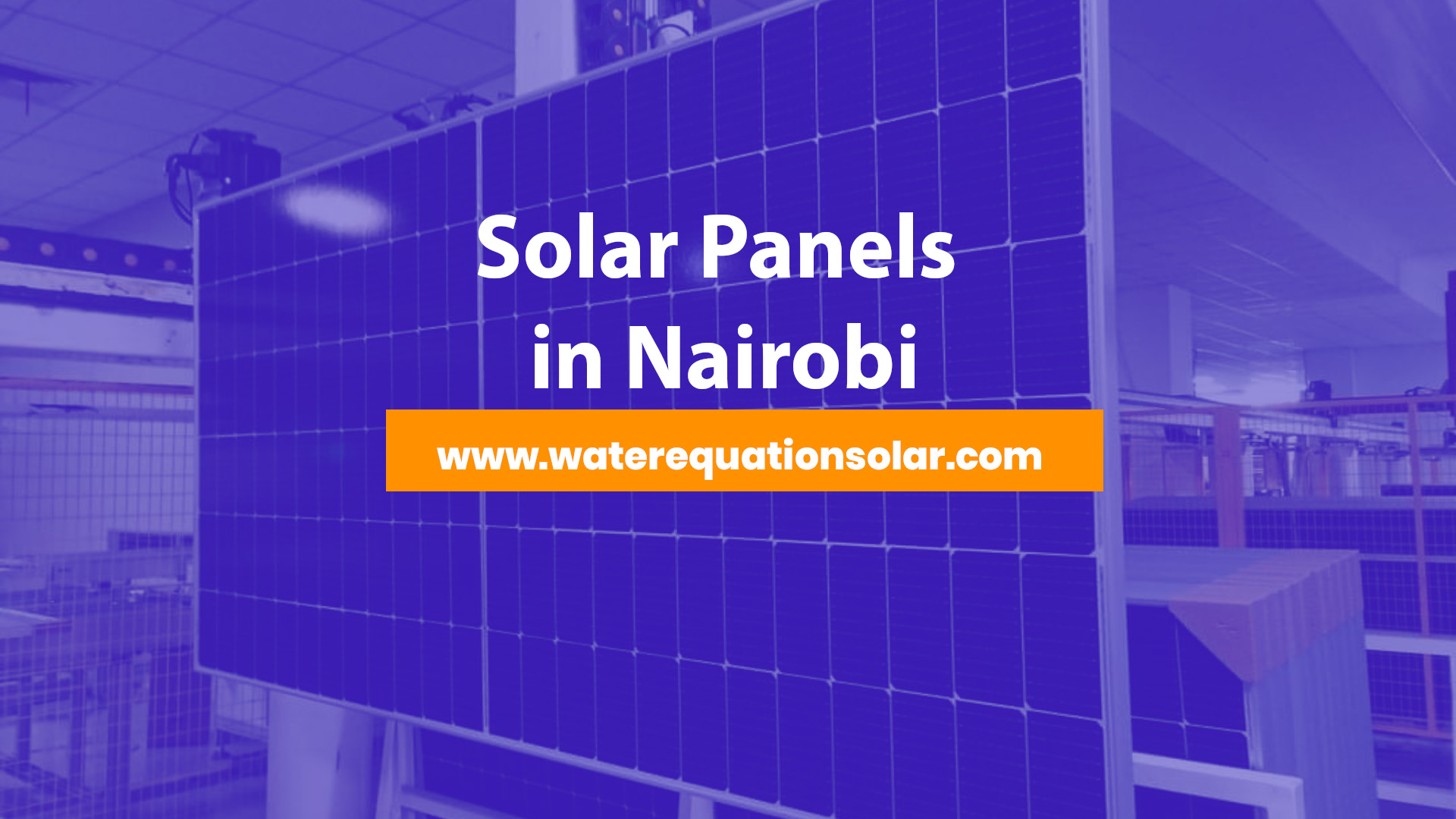 Solar Panels in Nairobi- 0738344112
