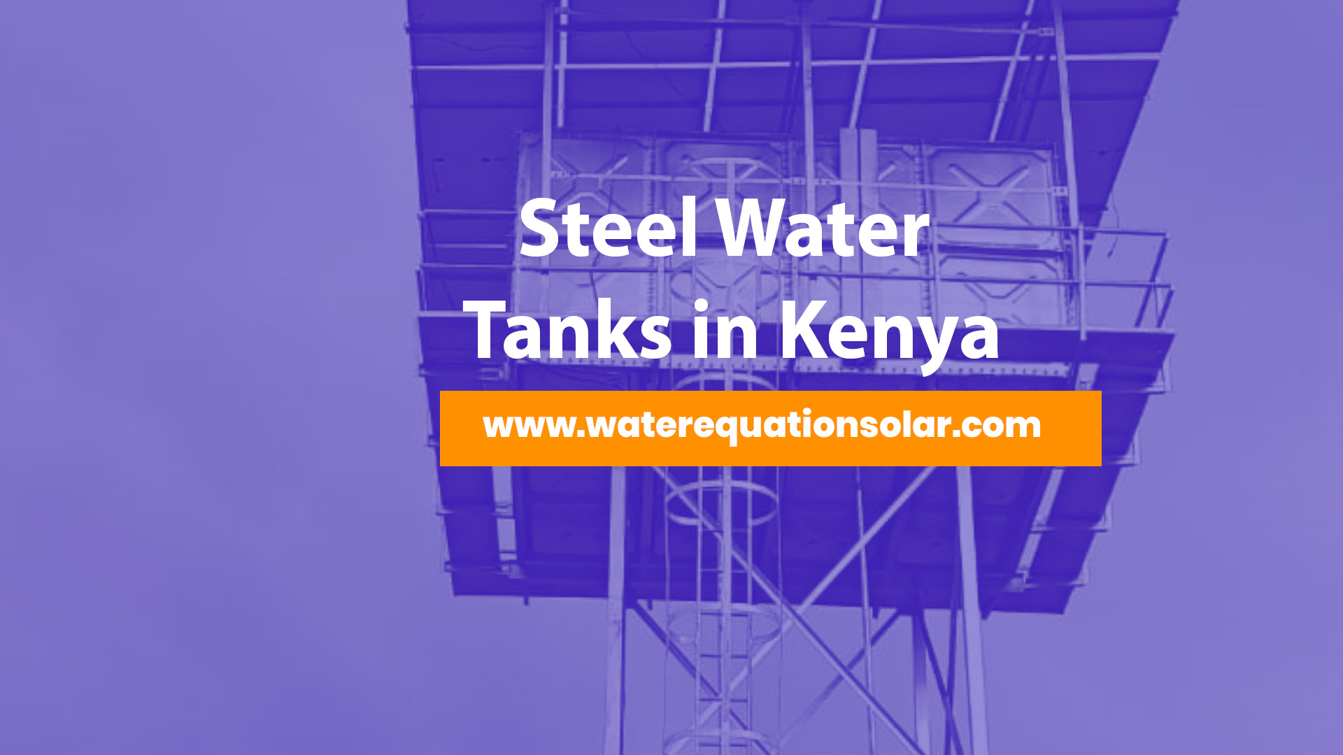 Steel Water Tanks in Kenya- 0738344112