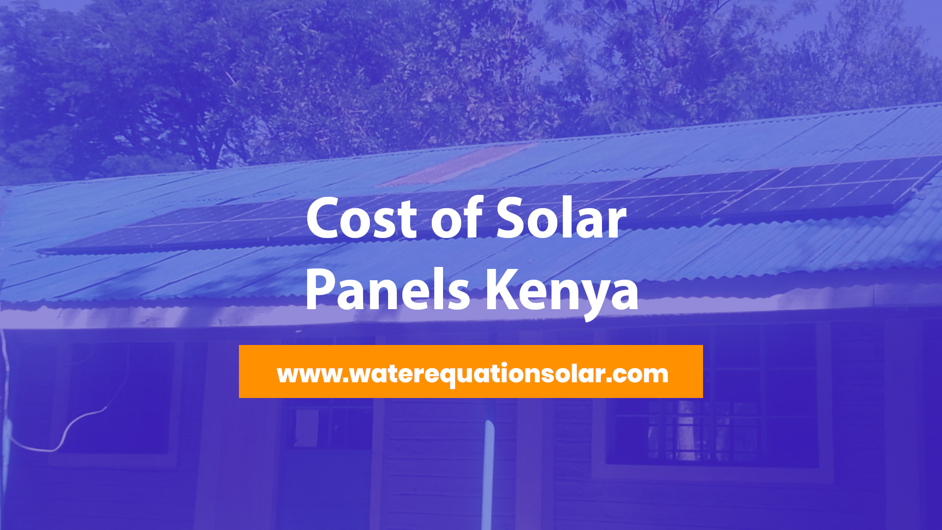 Cost of Solar Panels Kenya | 0714138898 – water equation solar